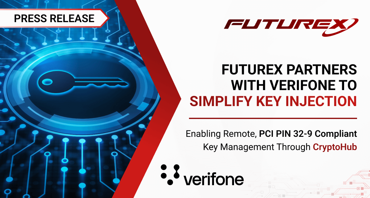 Futurex and Verifone Partner to Simplify Secure Key Injection for Merchants Worldwide